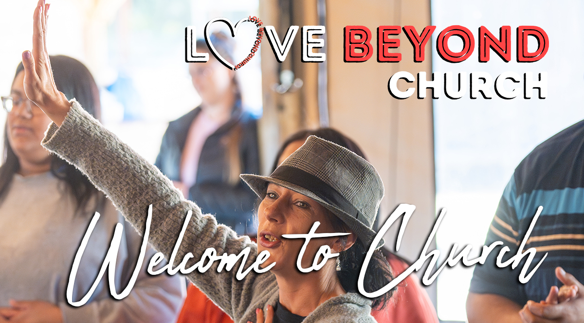 Welcome - Love Beyond Church