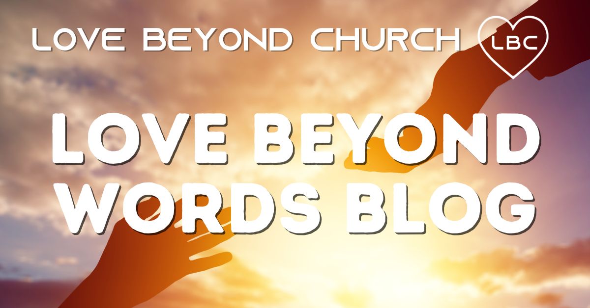 Love Beyond Words - Love Beyond Church