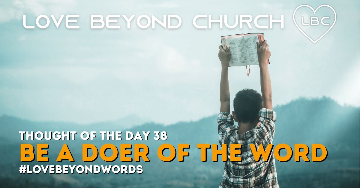 Day 38 Be A Doer Of The Word - Love Beyond Church