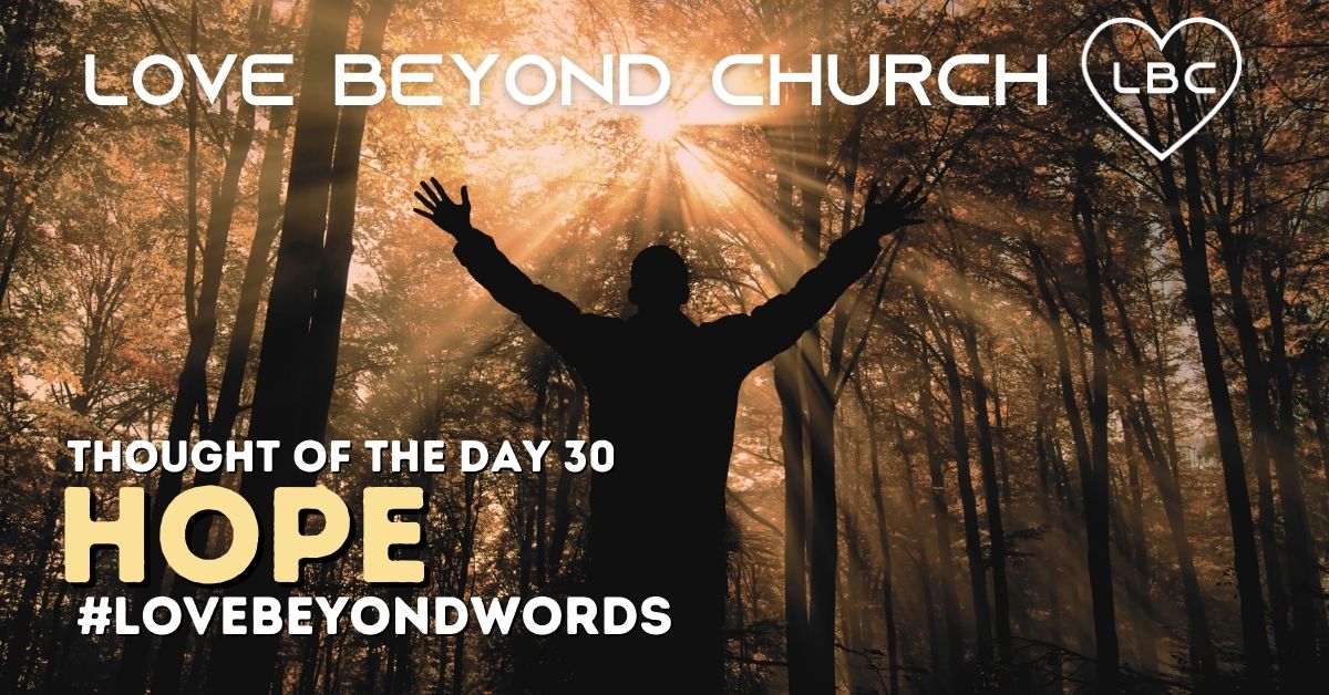 Day 30 Hope - Love Beyond Church