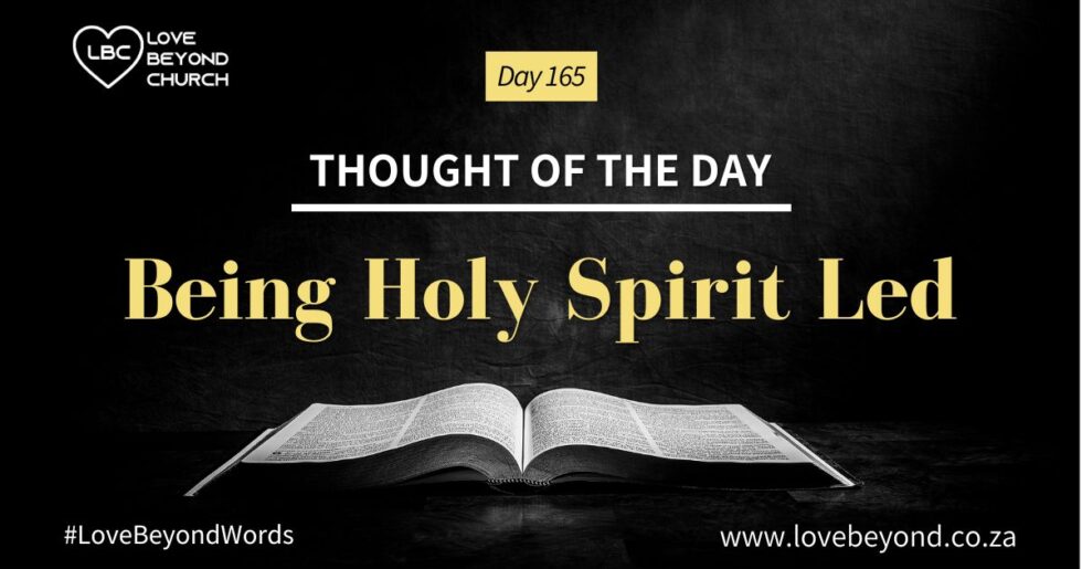 Day 165 Being Holy Spirit Led - Love Beyond Church